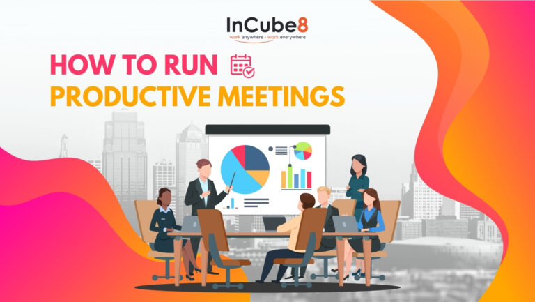 How to Run Productive Meetings – Incube8